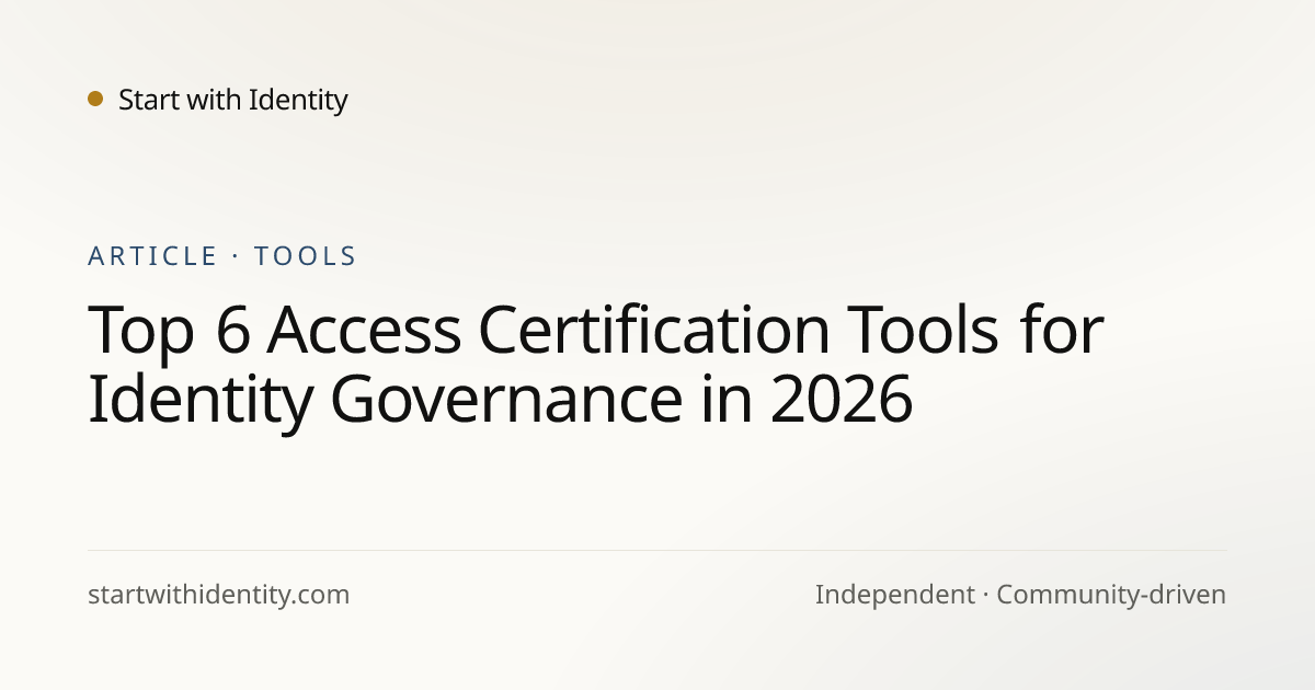Top 6 Access Certification Tools for Identity Governance in 2026 ...